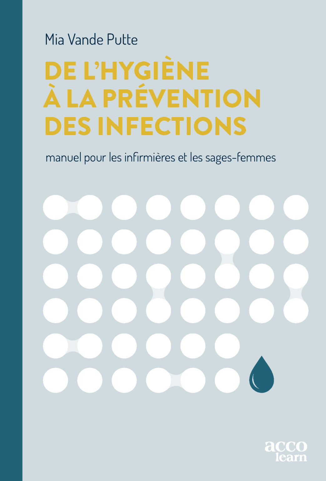 DE L'HYGIÈNE À LA PRÉVENTION DES INFECTIONS | Acco