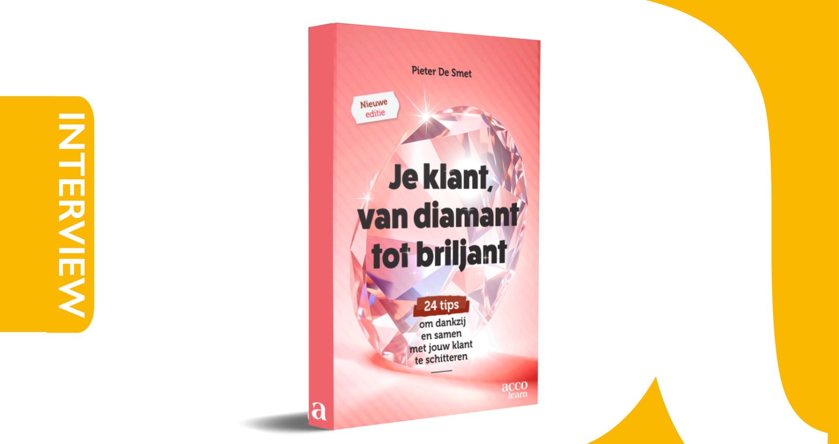 Je klant, van diamant tot briljant: Hoe je echte waarde creëert in elke ...